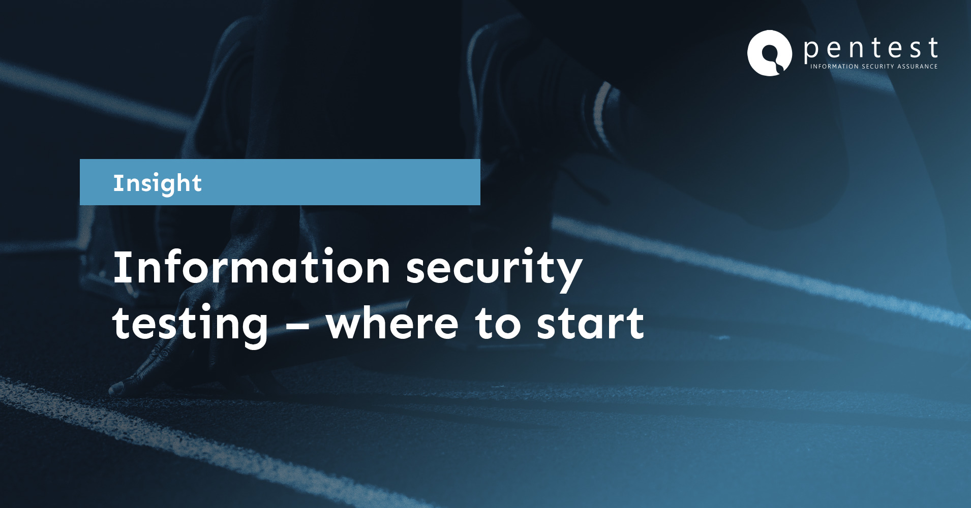 Information security testing – where to start | Pentest Limited