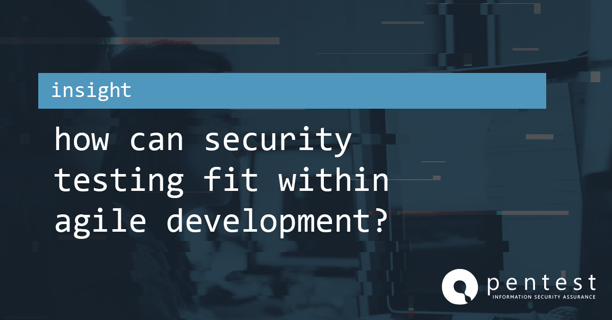 Security Testing Within Agile Development | Pentest - Insight