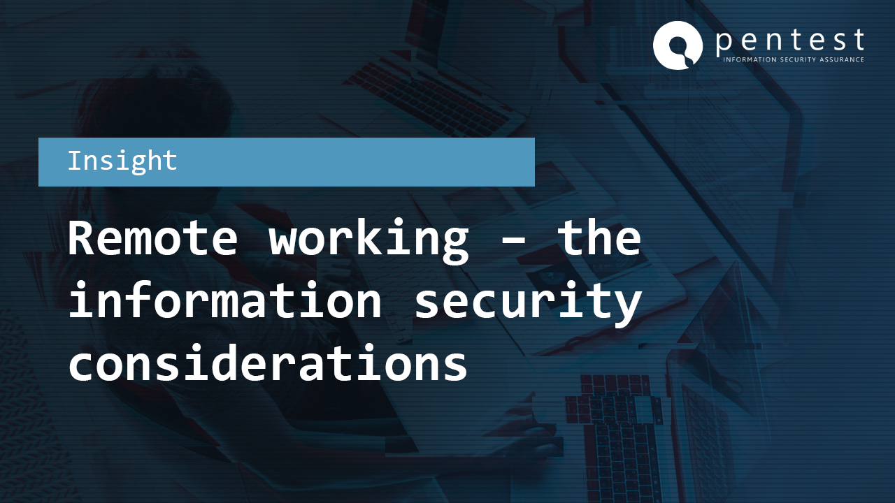 Remote working – the information security considerations | Pentest Limited